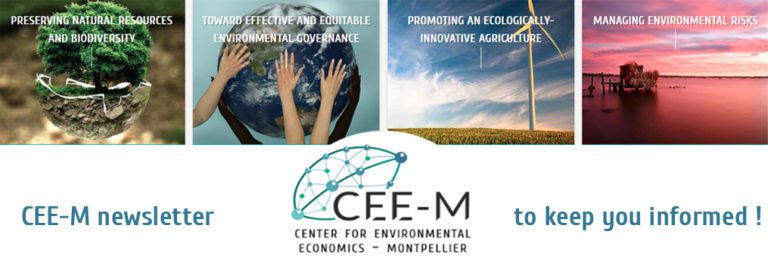 CEE-M Monthly newsletter - Center for Environmental Economics - Montpellier